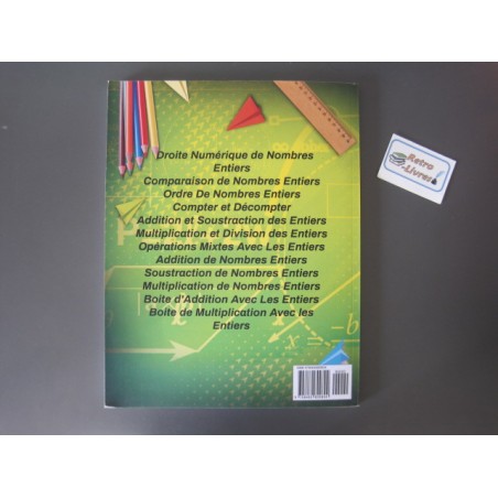 Mon cahier de maths Nombres positifs et nombres négatifs 11-15 ans ...